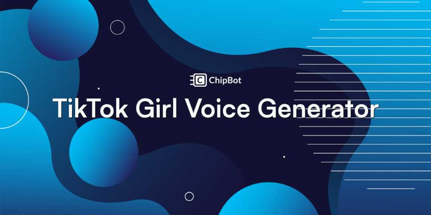 TikTok Girl Voice Generator - ChipBot