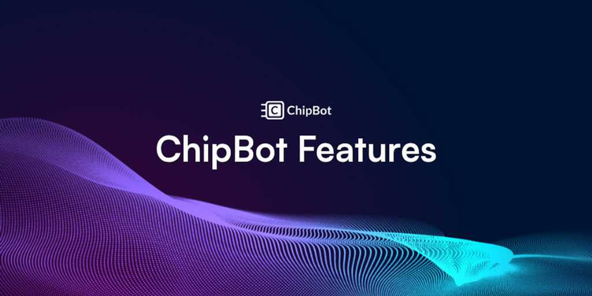 ChipBot Features