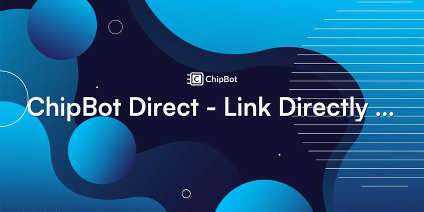 ChipBot Direct - Link Directly to Sales & Support