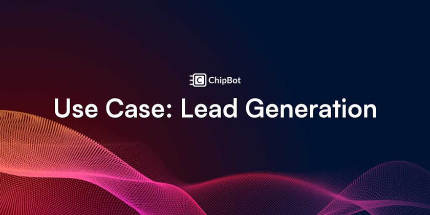 Use Case: Lead Generation - ChipBot